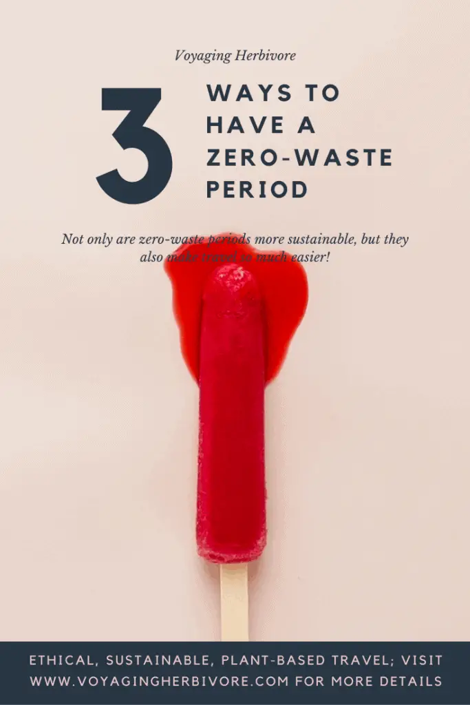 Complete Guide to Having a Zero-Waste Period - Voyaging Herbivore