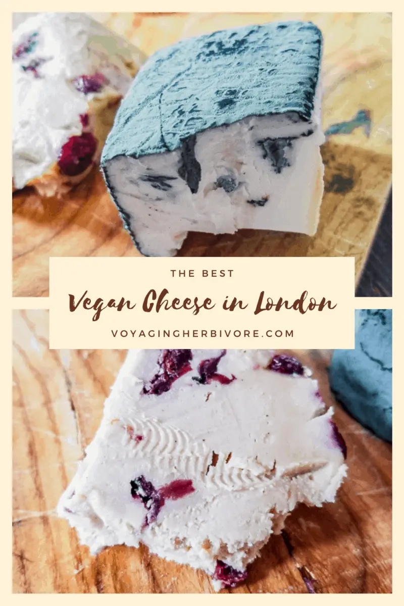 Ultimate Guide to the Best Vegan Cheese in London | Voyaging Herbivore