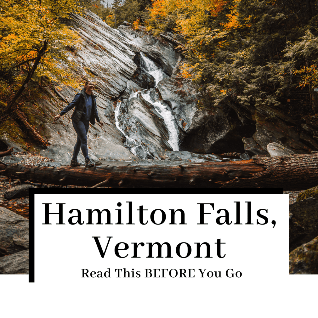 Hamilton Falls, Vermont: Read This BEFORE You Go - Voyaging Herbivore