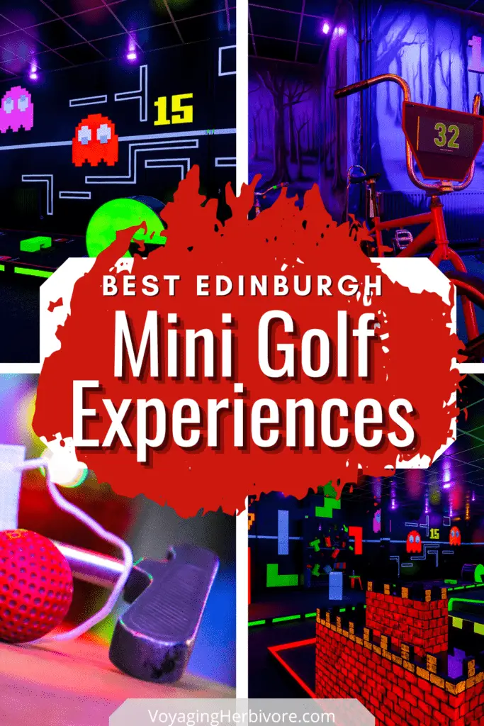 8 CRAZIEST Edinburgh Mini Golf Courses - Voyaging Herbivore